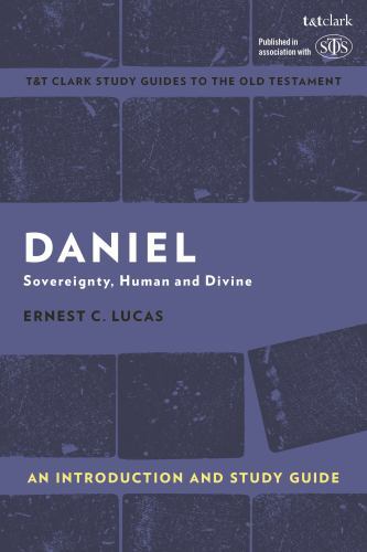 T&T Clark's Study Guides to the Old Testament Ser.: Daniel : An ...