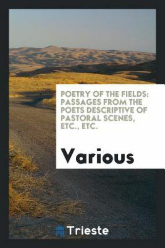 Poetry of the Fields : Passages from the Poets Descriptive of Pastoral ...