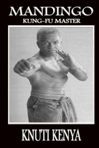 Mandingo: Kung-Fu Master by Knuti Kenya (2016, Trade Paperback) for ...