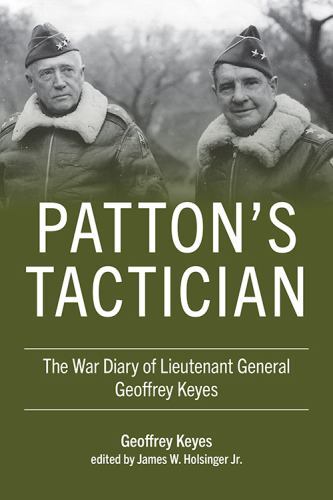 American Warriors Ser.: Patton's Tactician : The War Diary of ...