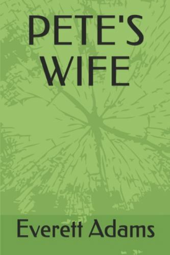 Pete's Wife by Everett Adams (2019, Trade Paperback) for sale online | eBay