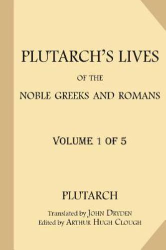 Plutarch's Lives of the Noble Greeks and Romans [Volume 1 Of 5] by ...