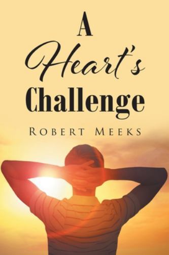 Heart's Challenge by Robert Meeks (2021, Trade Paperback) for sale online | eBay