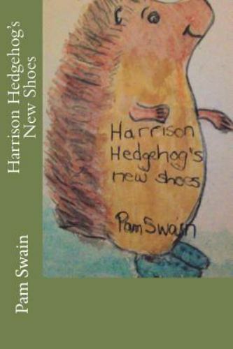 Harrison Hedgehog's New Shoes by Pam Swain (2018, Trade Paperback) for ...