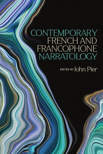 Theory and Interpretation of Narrative Ser.: Contemporary French and ...