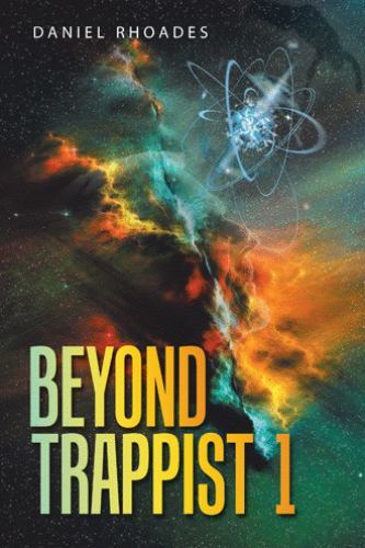 Beyond Trappist 1 by Daniel Rhoades (2021, Trade Paperback) for sale online | eBay