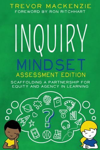 Inquiry Mindset Assessment Edition : Scaffolding a Partnership for ...