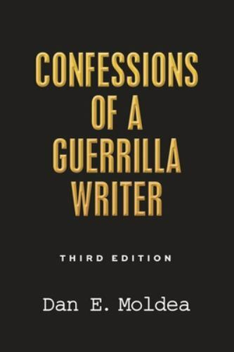 Confessions of a Guerrilla Writer : Adventures in the Jungles of Crime ...