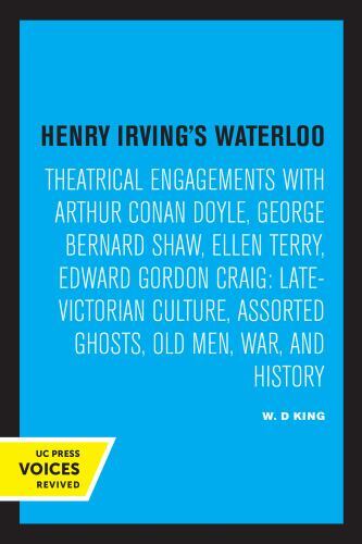 Henry Irving's Waterloo : Theatrical Engagements with Arthur Conan ...