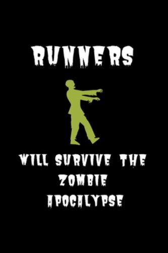 Runners Will Survive the Zombie Apocalypse : Running Log Book Undated ...