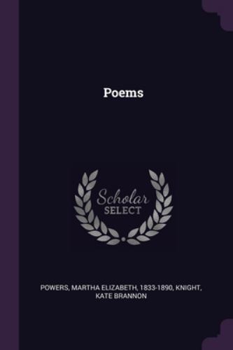 Poems by Martha Elizabeth Powers and Kate Brannon Knight (2018, Trade ...