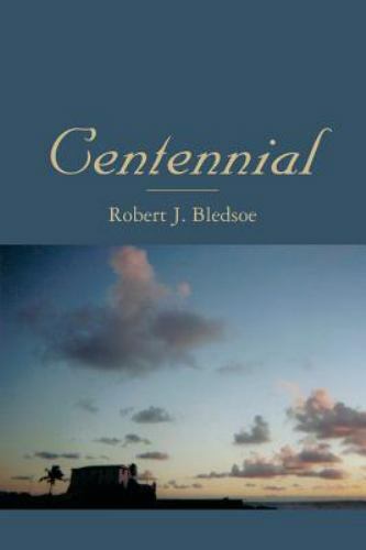 Centennial by Robert J. Bledsoe (2008, Trade Paperback) for sale online ...
