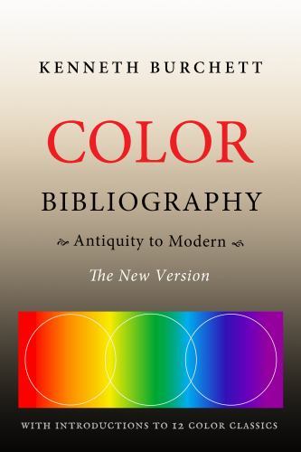 Color Bibliography : Antiquity to Modern by Kenneth Burchett (2022 ...