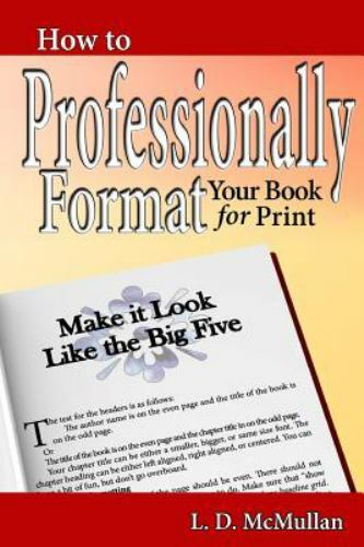 How to Professionally Format Your Book for Print : Make It Look Like ...