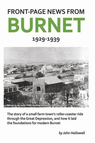 Front-Page News from Burnet : 1929-1939 by John Hallowell (2022, Trade ...