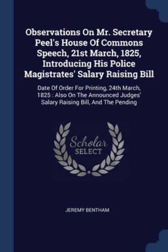 Observations on Mr. Secretary Peel's House of Commons Speech, 21st ...