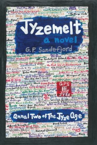 JyzeMelt - Annal Two of the Jyze Age by G. P. Sandefjord (2018, Trade ...