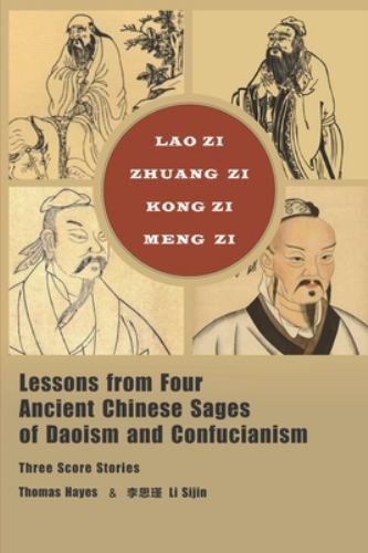 Lessons from Four Ancient Chinese Sages of Daoism and Confucianism ...