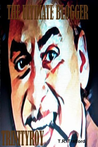 Ultimate Blogger by Trinity Roy Trafford (2018, Trade Paperback) for ...