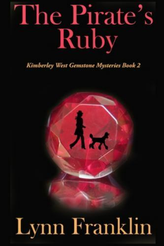 Pirate's Ruby : Jeweler's Gemstone Mystery #2 by Lynn Franklin (2014 ...