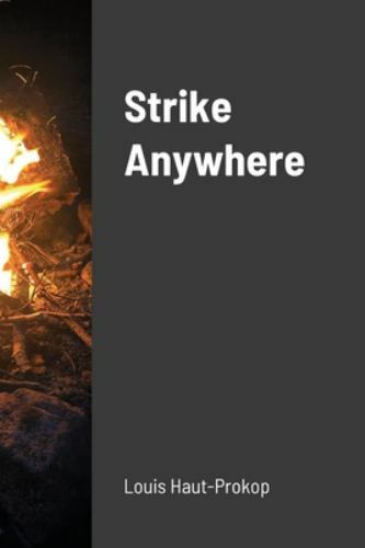 Strike Anywhere by Louis Haut-Prokop (2020, Trade Paperback) for sale ...
