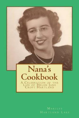 Nana's Cookbook : A Celebration of the Life of Helen Jane Croft ...