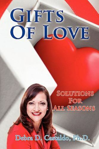 Gifts of Love : Solutions for All Seasons by Debra D. Castaldo (2010 ...