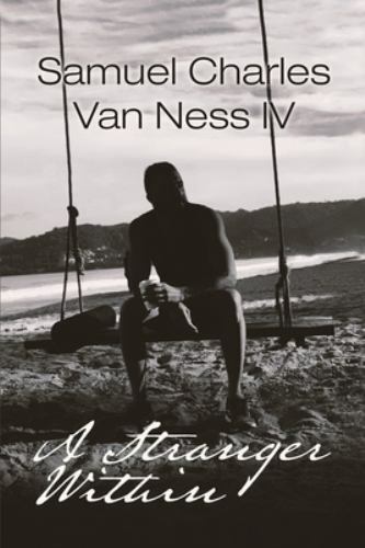 Stranger Within by Samuel Van Ness IV (2020, Trade Paperback) for sale ...