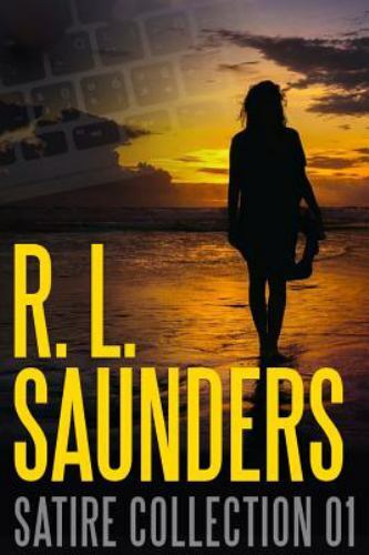 R. L. Saunders Satire Collection 01 by R. L. Saunders (2018, Trade ...