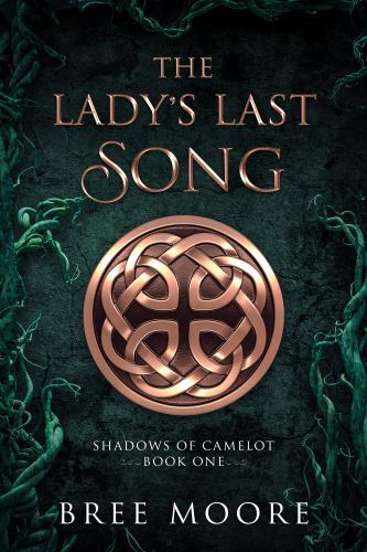 Lady's Last Song : Shadows of Camelot Book 1 by Bree Moore (2022 ...