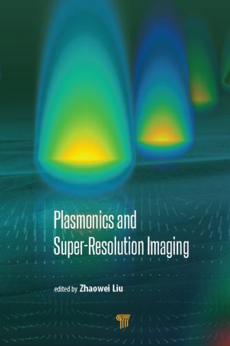 Plasmonics and Super-Resolution Imaging by Zhaowei Liu (2017, Hardcover) for sale online | eBay UK