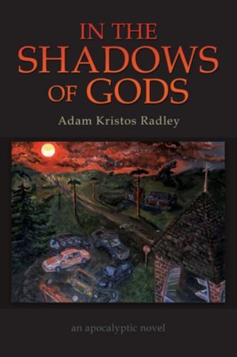 In the Shadows of Gods by Adam Kristos Radley (2022, Trade Paperback ...
