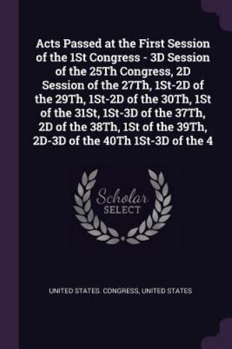 Acts Passed at the First Session of the 1st Congress - 3D Session of ...