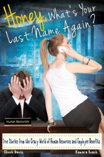 Honey, What's Your Last Name Again? : True Stories from the Crazy World ...