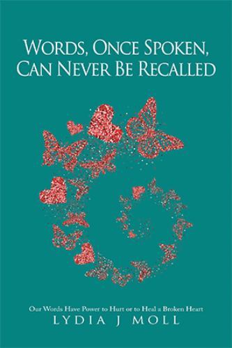 Words, Once Spoken, Can Never Be Recalled : Our Words Have Power to ...