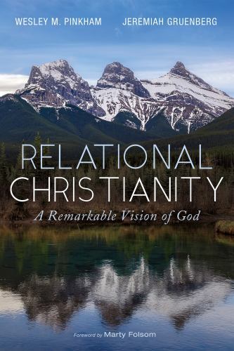 Relational Christianity : A Remarkable Vision of God by Wesley M ...