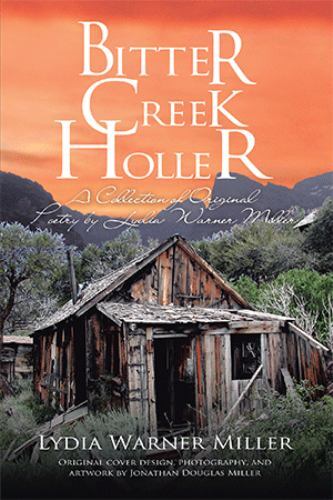 Bitter Creek Holler : A Collection of Original Poetry by Lydia Warner ...