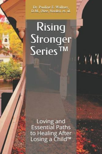 RISING STRONGER SERIES(tm) : Loving and Essential Paths to Healing ...