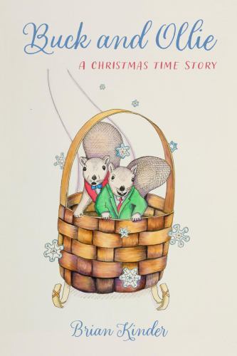 Buck and Ollie : A Christmas Time Story by Brian Kinder (2021, Trade ...