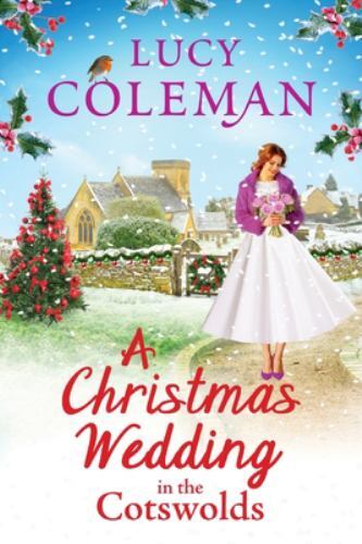 Christmas Wedding in the Cotswolds by Lucy Coleman (2021, Trade ...