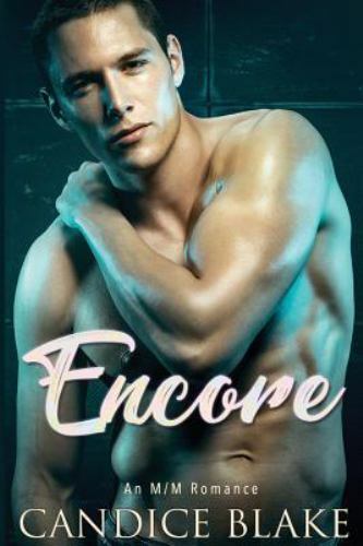 Encore (an M/M Romance) by Candice BLAKE (2017, Trade Paperback) for sale online | eBay
