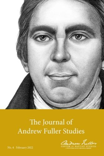Journal of Andrew Fuller Studies 4 (February 2022) by Baiyu Andrew Song ...