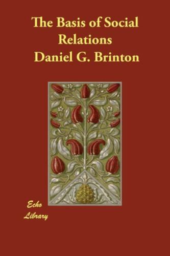 Basis of Social Relations by Daniel G. Brinton (2020, Trade Paperback ...