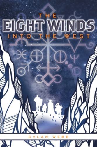 Eight Winds : Into the West by Dylan Webb (2021, Trade Paperback) for ...