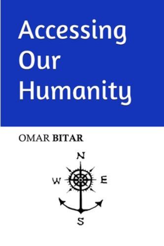 Accessing Our Humanity by Omar Bitar (2021, Trade Paperback) for sale online | eBay