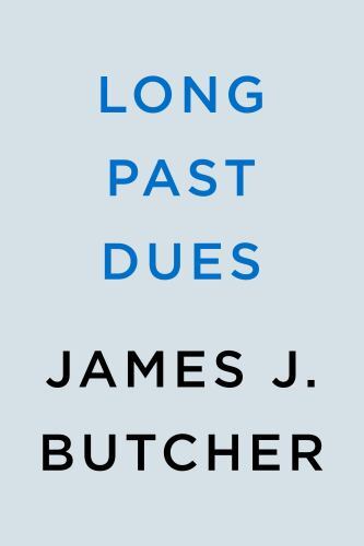 Long Past Dues by James J. Butcher (2023, Hardcover) for sale online | eBay