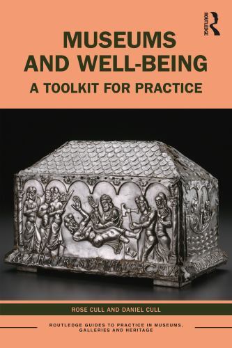 Routledge Guides to Practice in Museums, Galleries and Heritage Ser ...