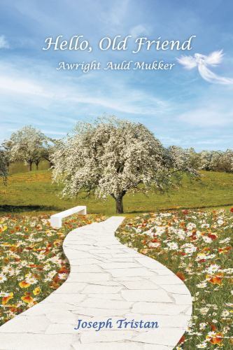 Hello, Old Friend : Awright Auld Mukker by Joseph Tristan (2022, Trade ...