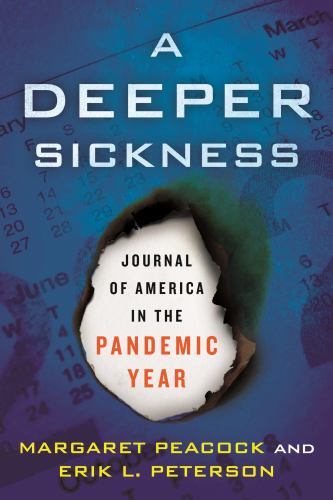 Deeper Sickness : Journal of America in the Pandemic Year by Margaret ...
