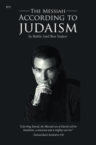 Messiah According to Judaism by Ariel Ben Yaakov (2016, Trade Paperback ...